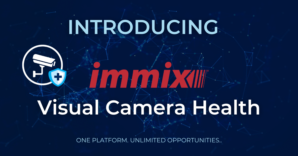 Introducing New Solution: Immix Visual Camera Health - Immix